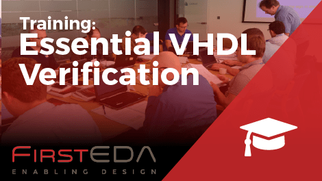 Essential VHDL Verification — 14-16 October 2019 — Bracknell, UK - FirstEDA